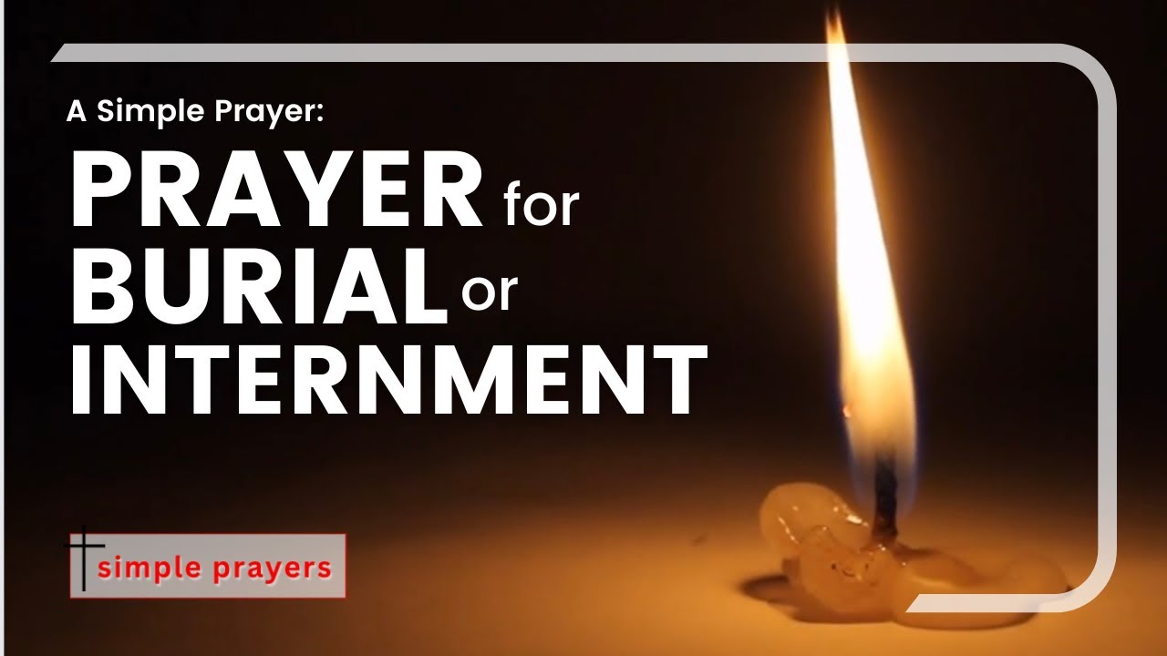 Prayer for Burial or Internment - YouTube