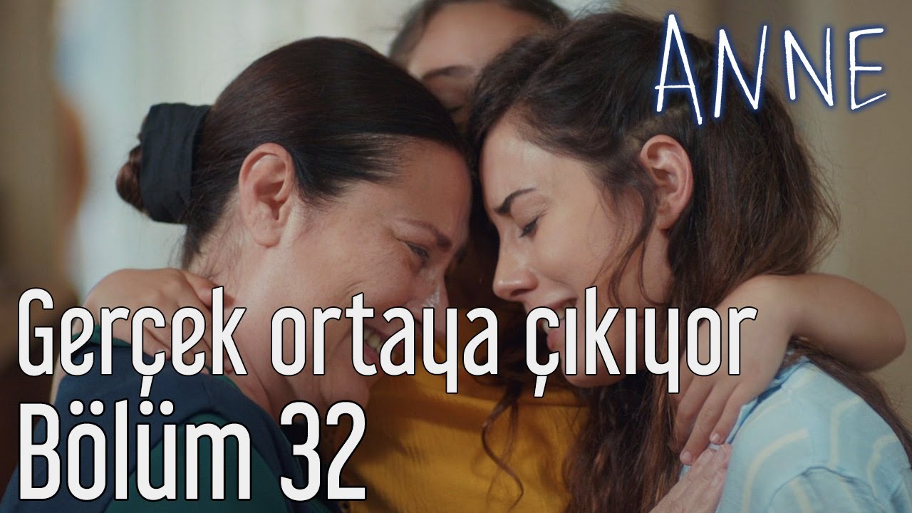 Anne 32. Bölüm - Gerçek Ortaya Çıkıyor - YouTube