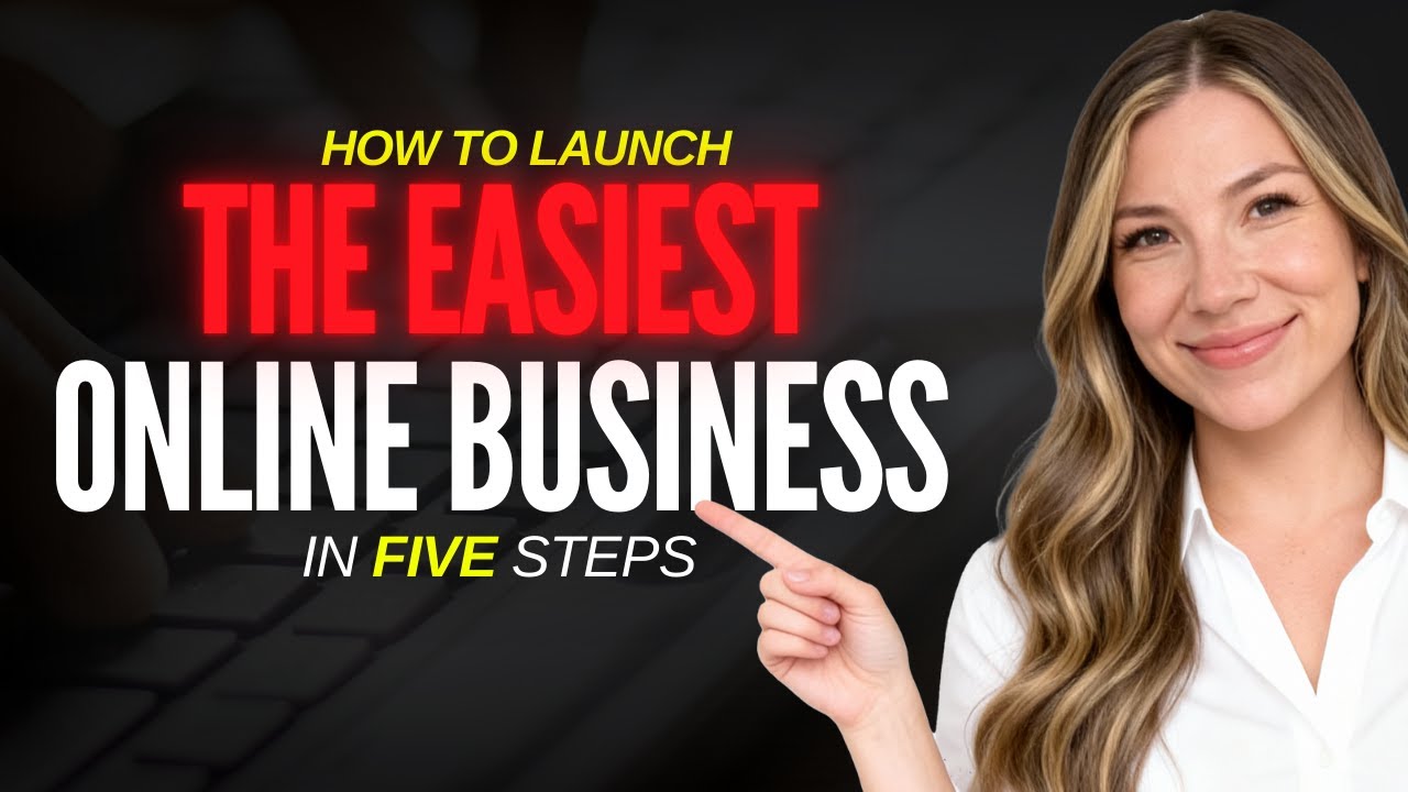 How To Launch The Easiest Online Business In 5 Steps - YouTube