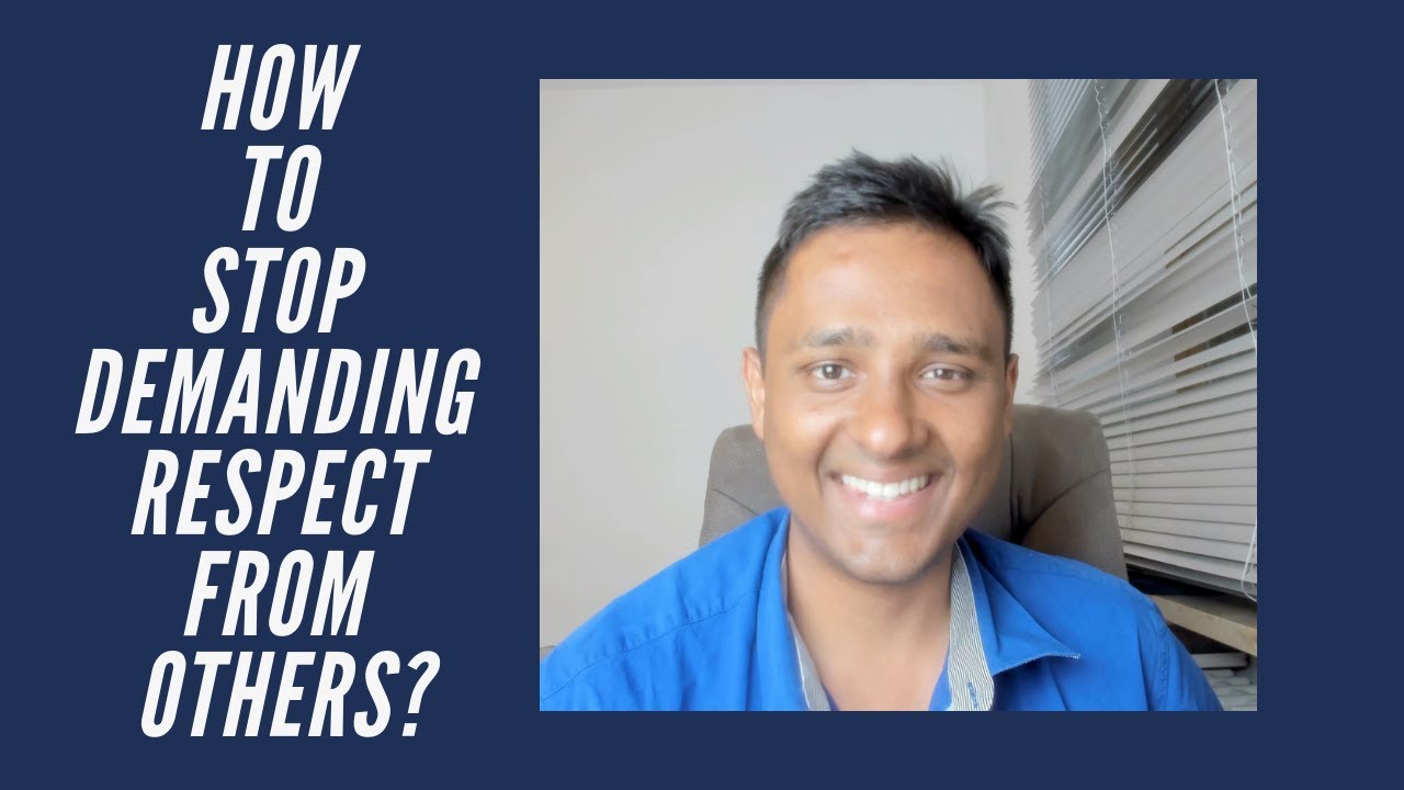 How to stop demanding respect from others - Overcoming Darkness 17 ...