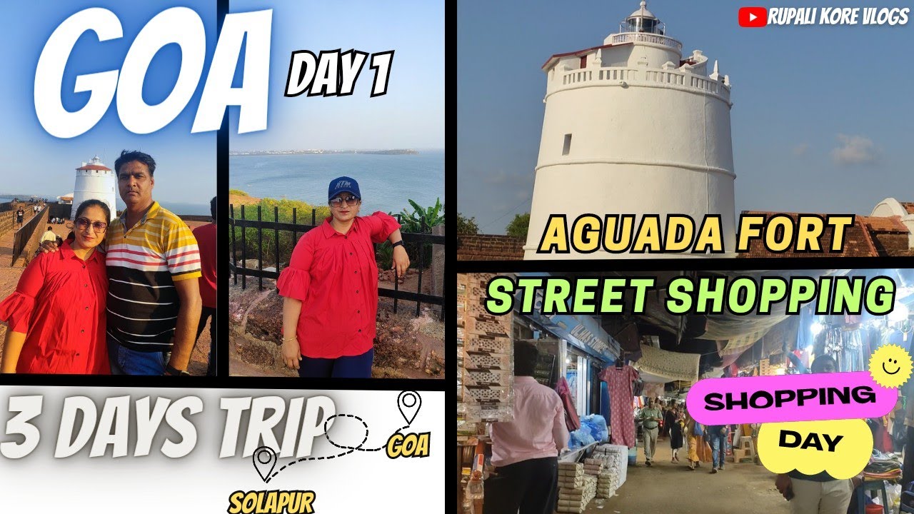 FAMILY TRIP TO GOA | AGUADA FORT & GOA STREET SHOPPING | SOLAPUR TO GOA ...