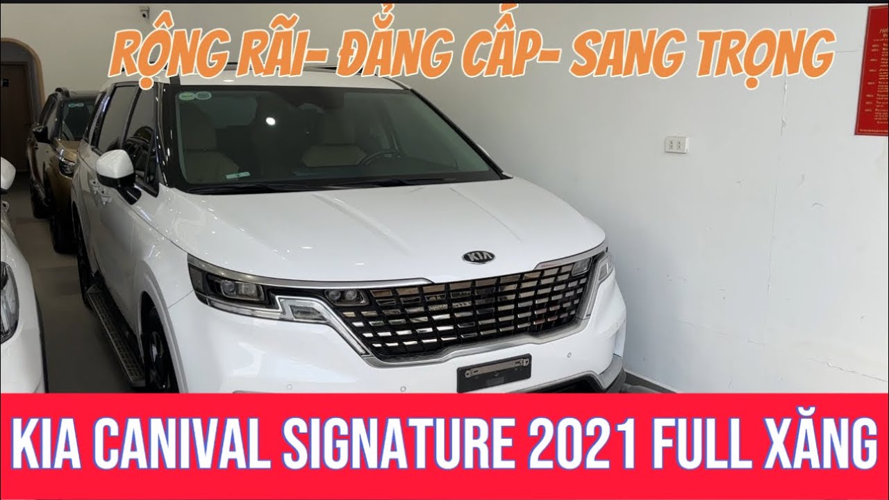 KIA CANIVAL SIGNATURE 2021 full Xăng | PHÚ BẢO ĐỊNH - AUTOVANPHUC - YouTube