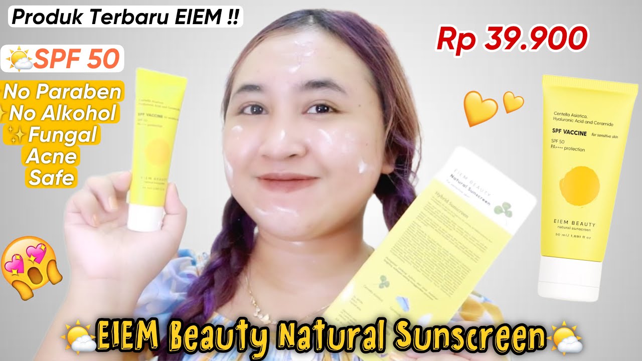 Review EIEM Beauty Natural Sunscreen SPF 50 [ TERBARU] - Untuk Kulit ...