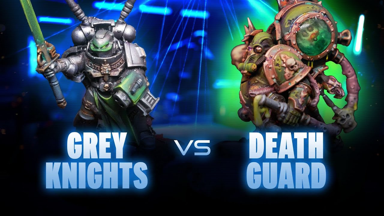 Grey Knights vs Death Guard Competitive Battle Report - YouTube
