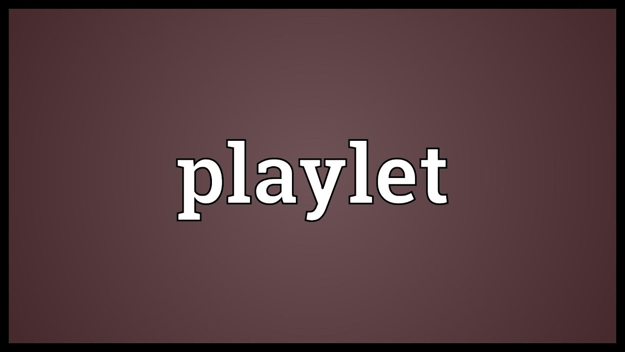 Playlet Meaning - YouTube