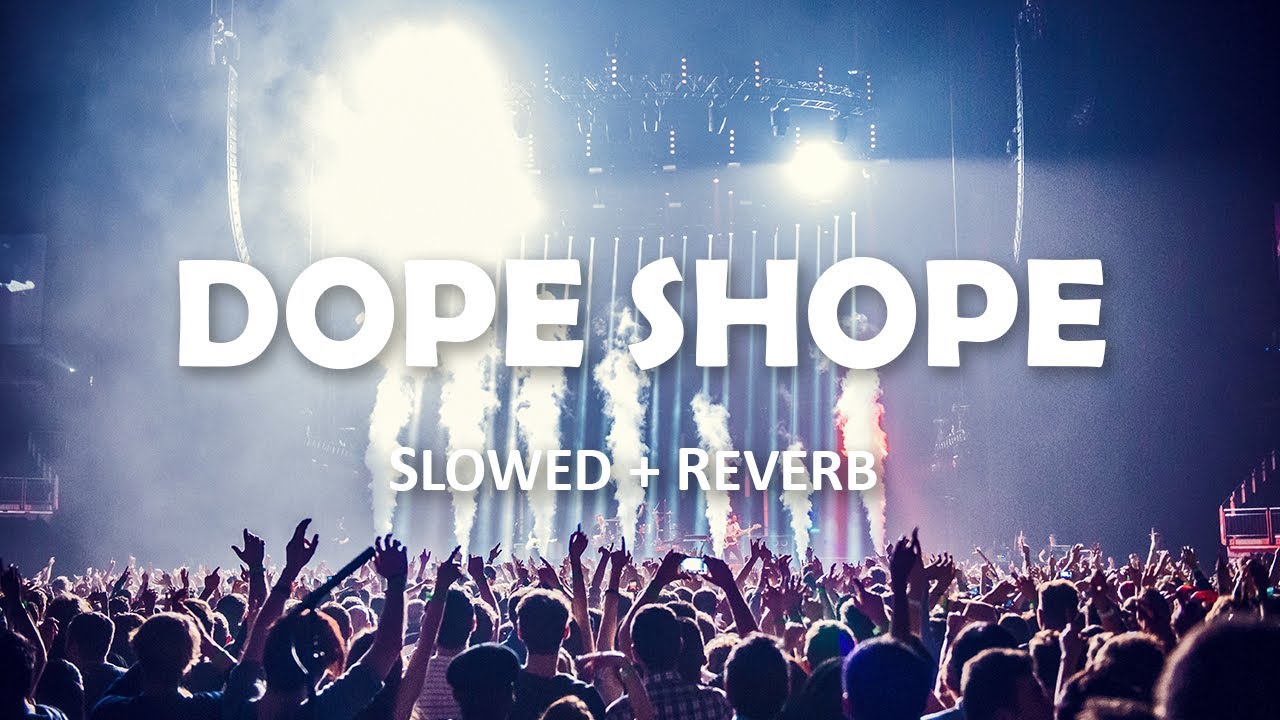 Dope Shope - Yo Yo Honey Singh and Deep Money [Slowed+Reverb] | Bass ...