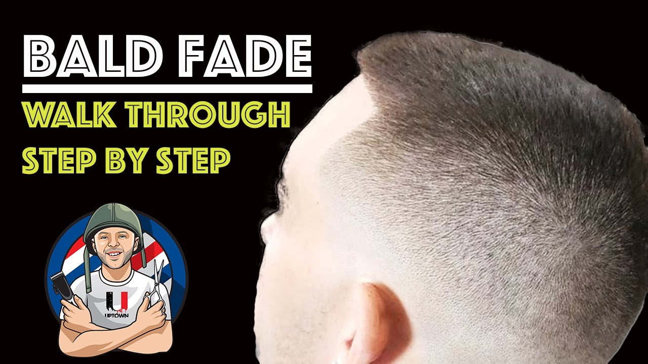 Full Walkthrough Bald fade | Step by step | Learning - YouTube