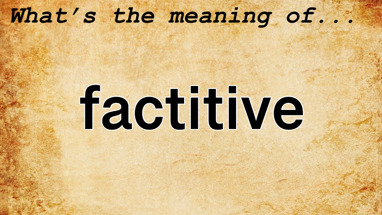 Factitive Meaning : Definition of Factitive - YouTube