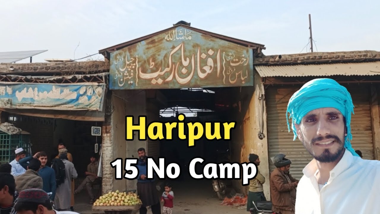 15 Number Camp Haripur | Afghan Refugees in Haripur | Adeel Ahmed - YouTube