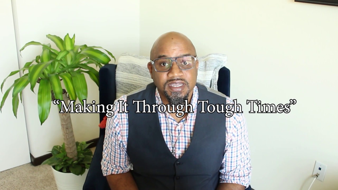 Making it Through Tough Times by Pastor Joseph Hamilton - YouTube