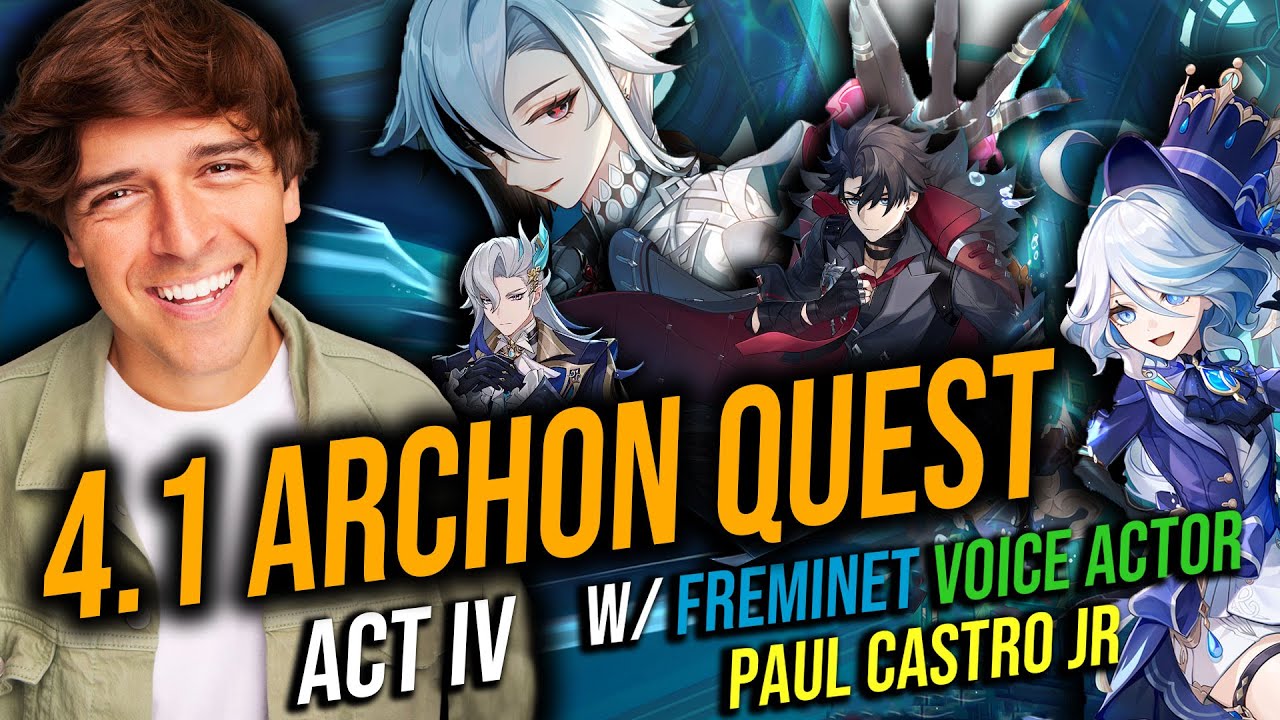 4.1 Archon Quest (Act IV) w/ Freminet Voice Actor Paul Castro Jr ...