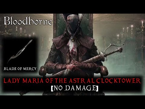 Bloodborne - Lady Maria No Damage | Blade of Mercy Build NG+ | The Old ...
