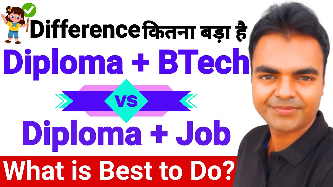 Diploma + BTech = High Salary Reality Check!, Diploma + BTech Vs Diploma + Job Best Kya Hai ...