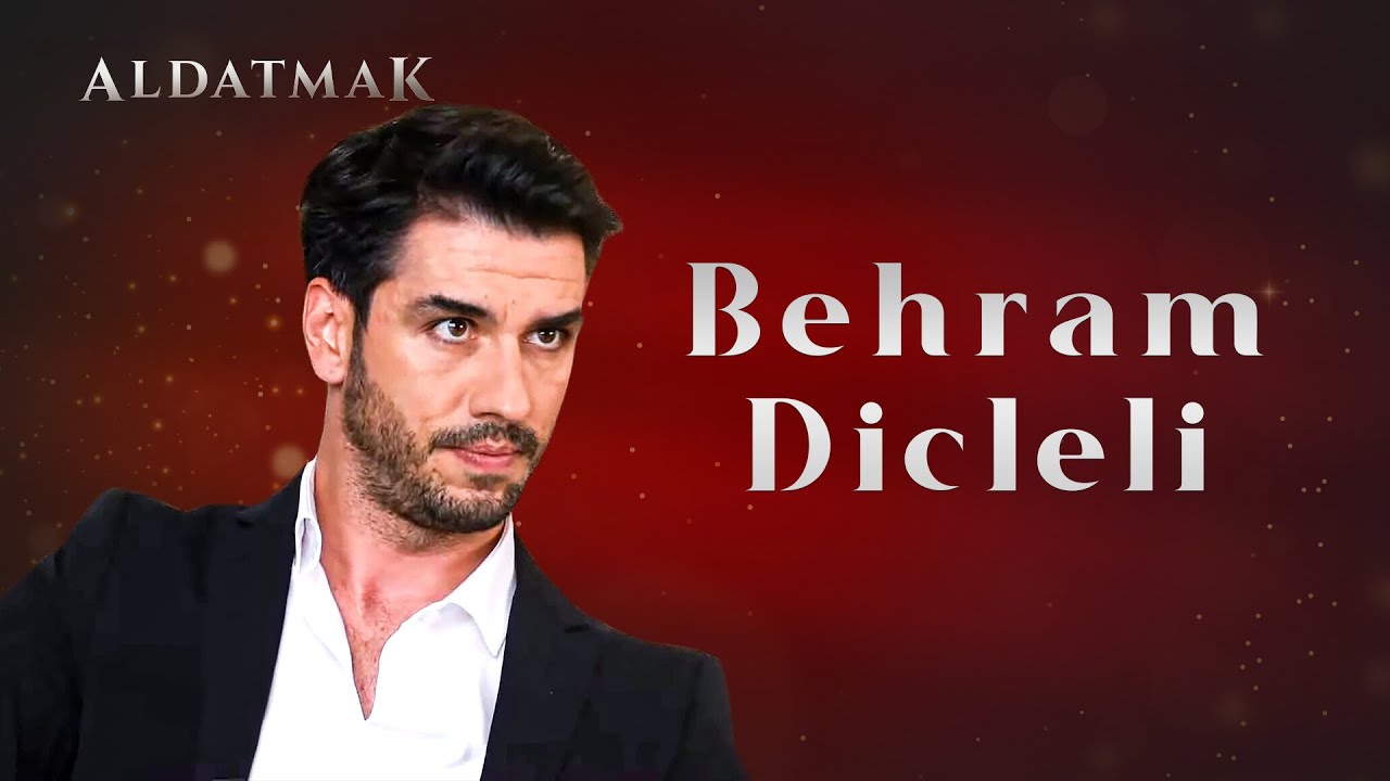 Behram Dicleli Kimdir? | Aldatmak - YouTube