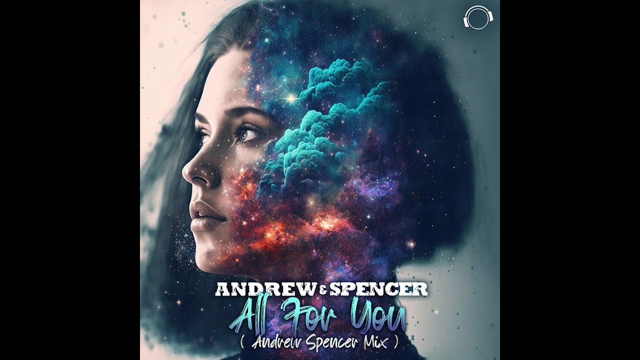 Andrew & Spencer - All For You (Andrew Spencer Mix) - YouTube