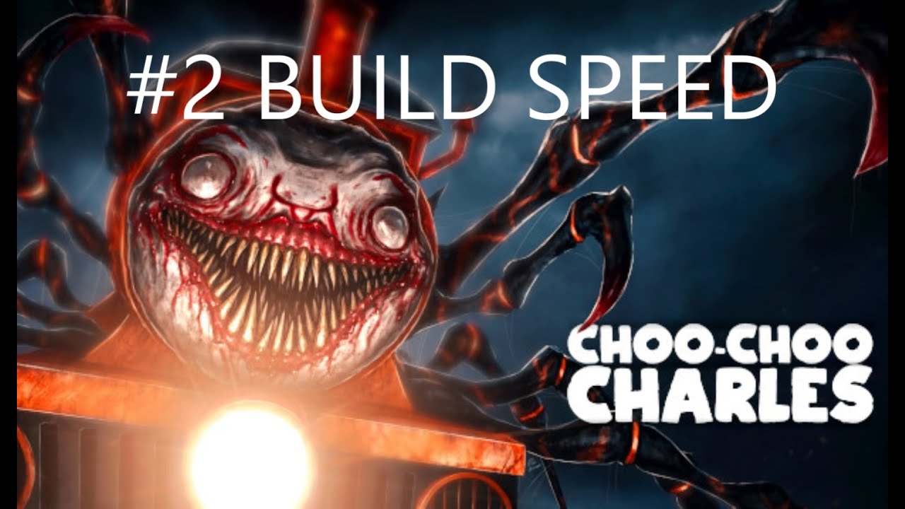 LIVE CHOO CHOO CHARLES #2: BUILD SPEED - YouTube