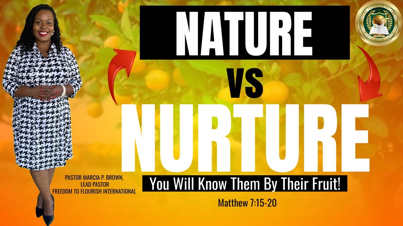 Nature vs Nurture: You Will Know Them by Their Fruit! - YouTube