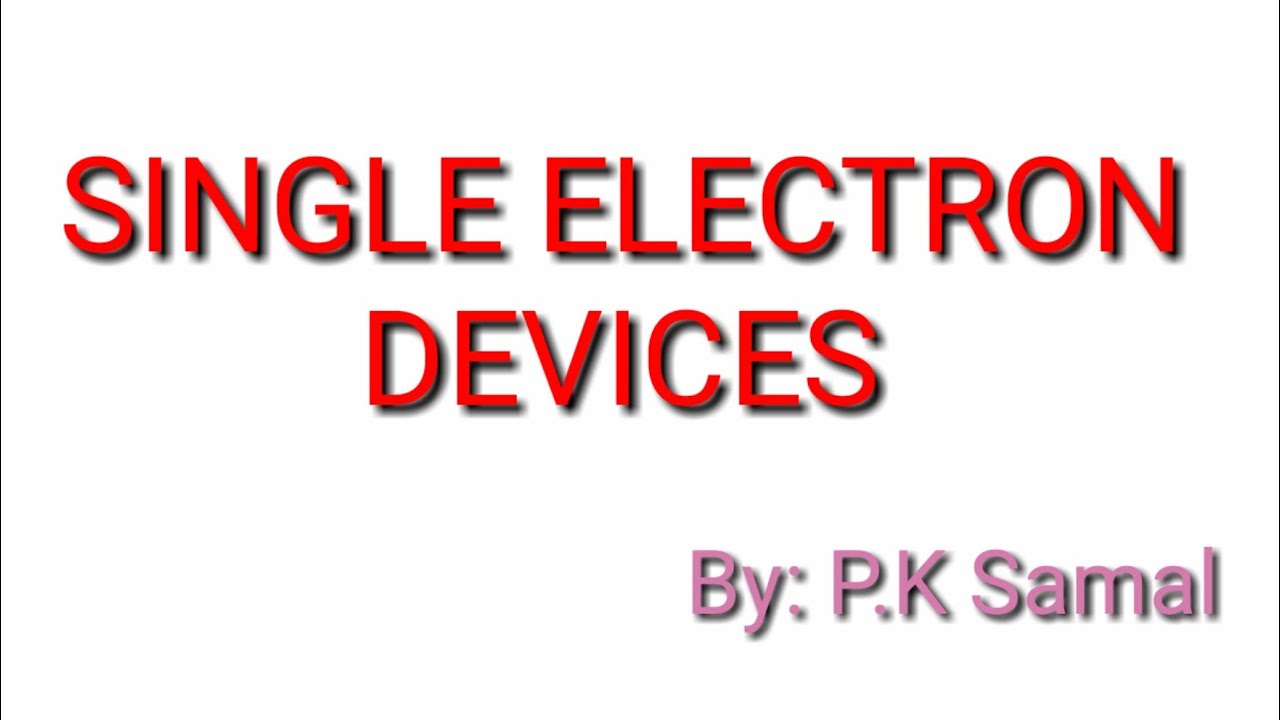 #Single Electron Devices. - YouTube