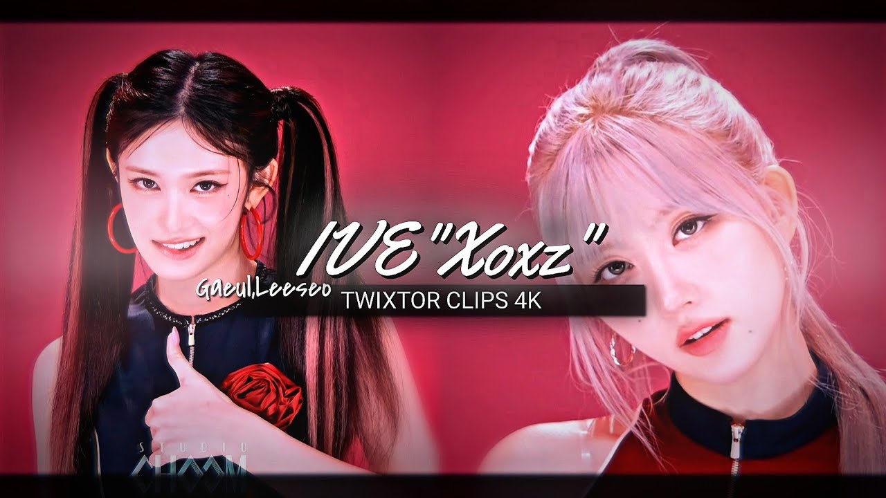 GAEUL & LEESEO IVE "XOXZ" (STUDIO CHOOM ORIGINAL PERFORMANCE) 4K TWIXTOR CLIPS FOR EDITS - YouTube