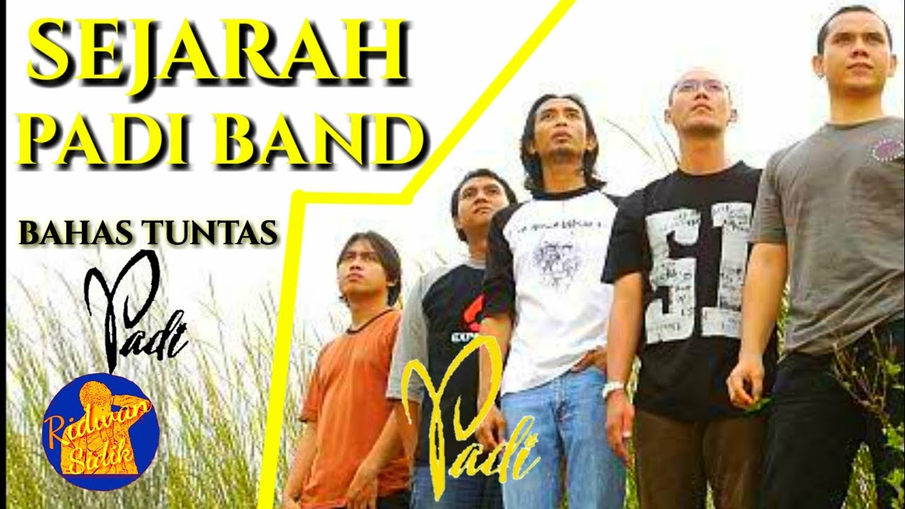 SEJARAH PADI BAND | BAHAS TUNTAS AWAL MULA PADI BAND - YouTube