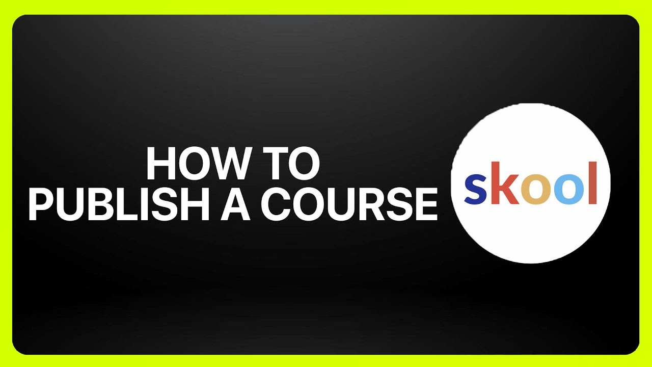 How To Publish A Course On Skool ! Tutorial - YouTube