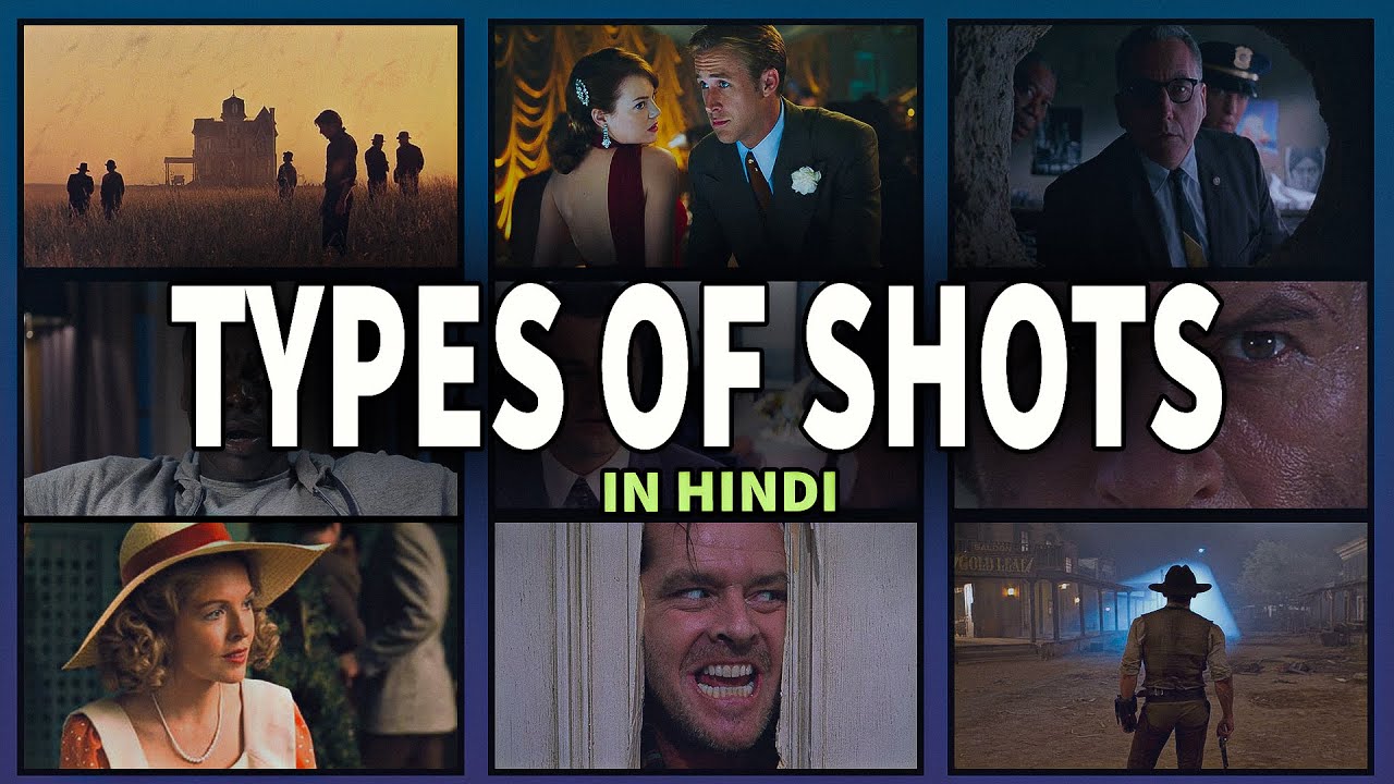 🎬TYPES OF SHOTS IN HINDI | CINEMATOGRAPHY | BANAO FILM BY SAM - YouTube