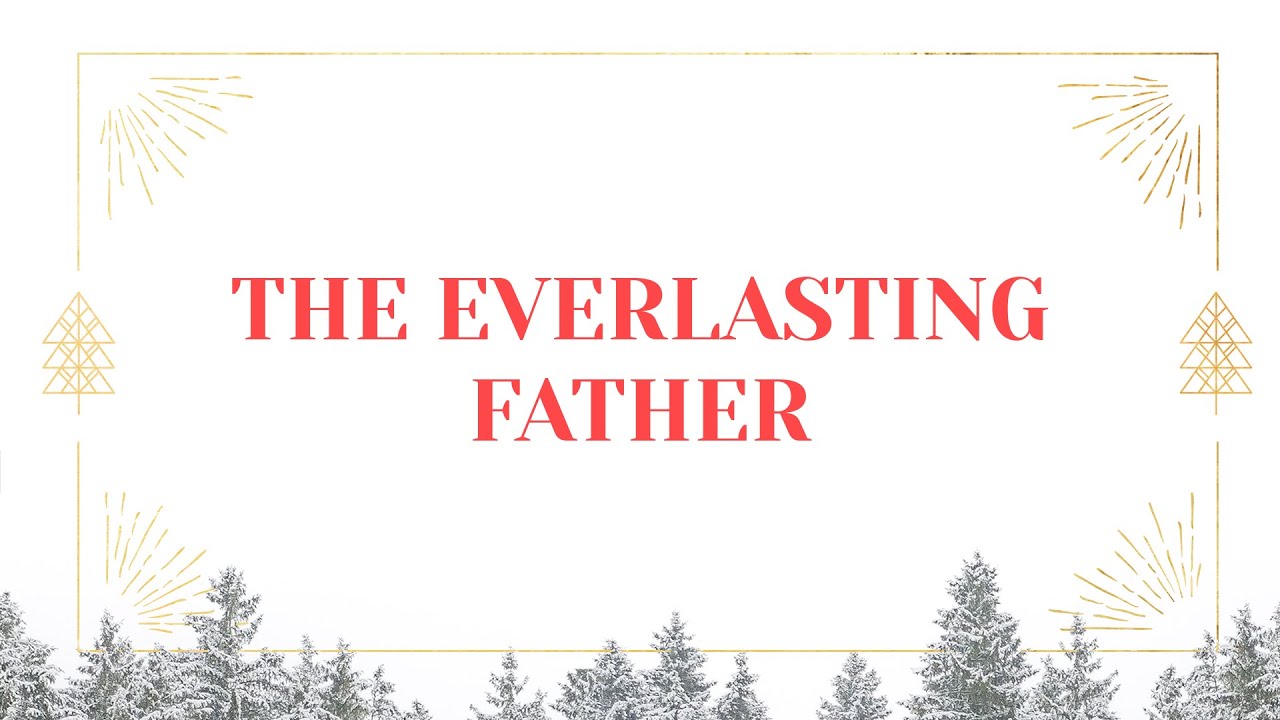 The Everlasting Father (Full Service) - YouTube