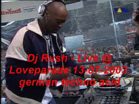 dj rush live @ loveparade 13 07 2003 .german techno acid rave - YouTube