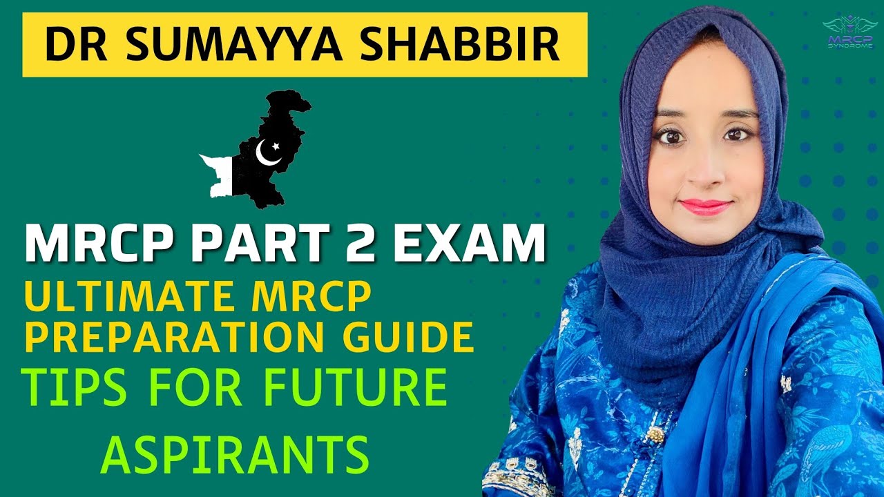 MRCP PART 2 EXAM | ULTIMATE MRCP PREPARATION GUIDE | TIPS FOR FUTURE ASPIRANTS - YouTube