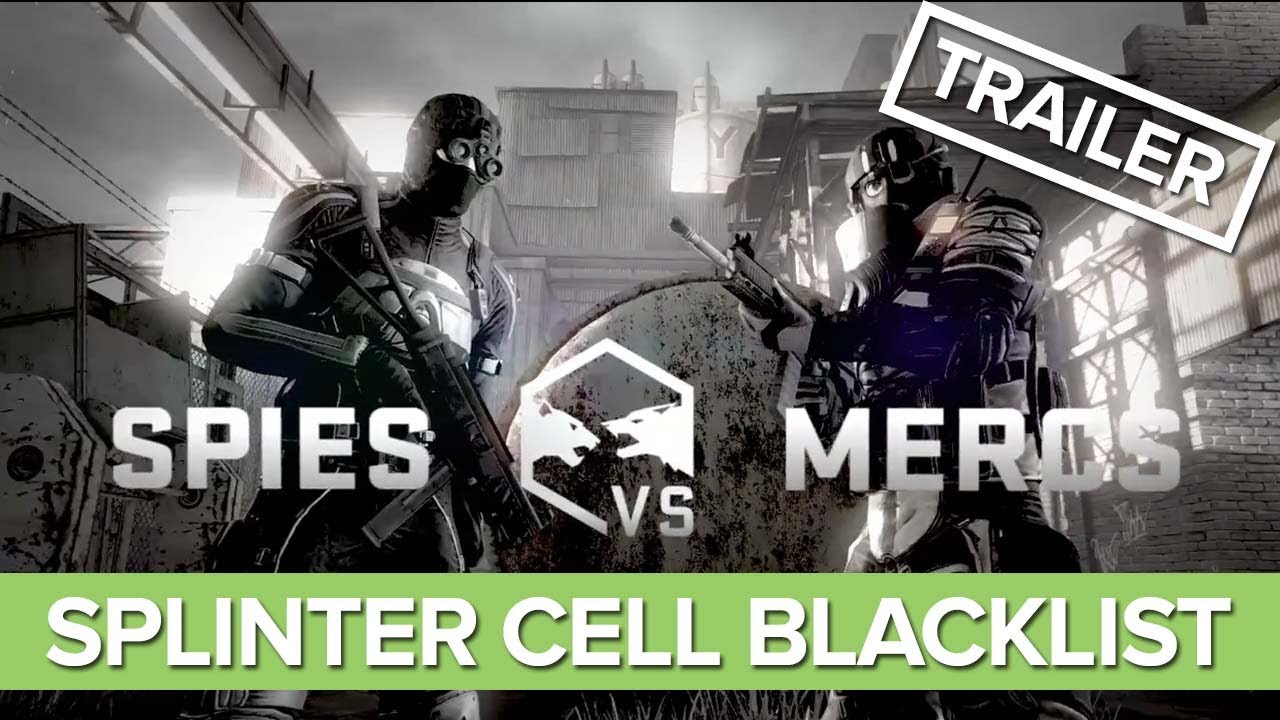 Splinter Cell Blacklist - Spies Vs. Mercs Multiplayer Trailer - YouTube