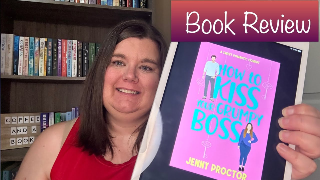 How to Kiss Your Grumpy Boss by Jenny Proctor | Book Review - YouTube
