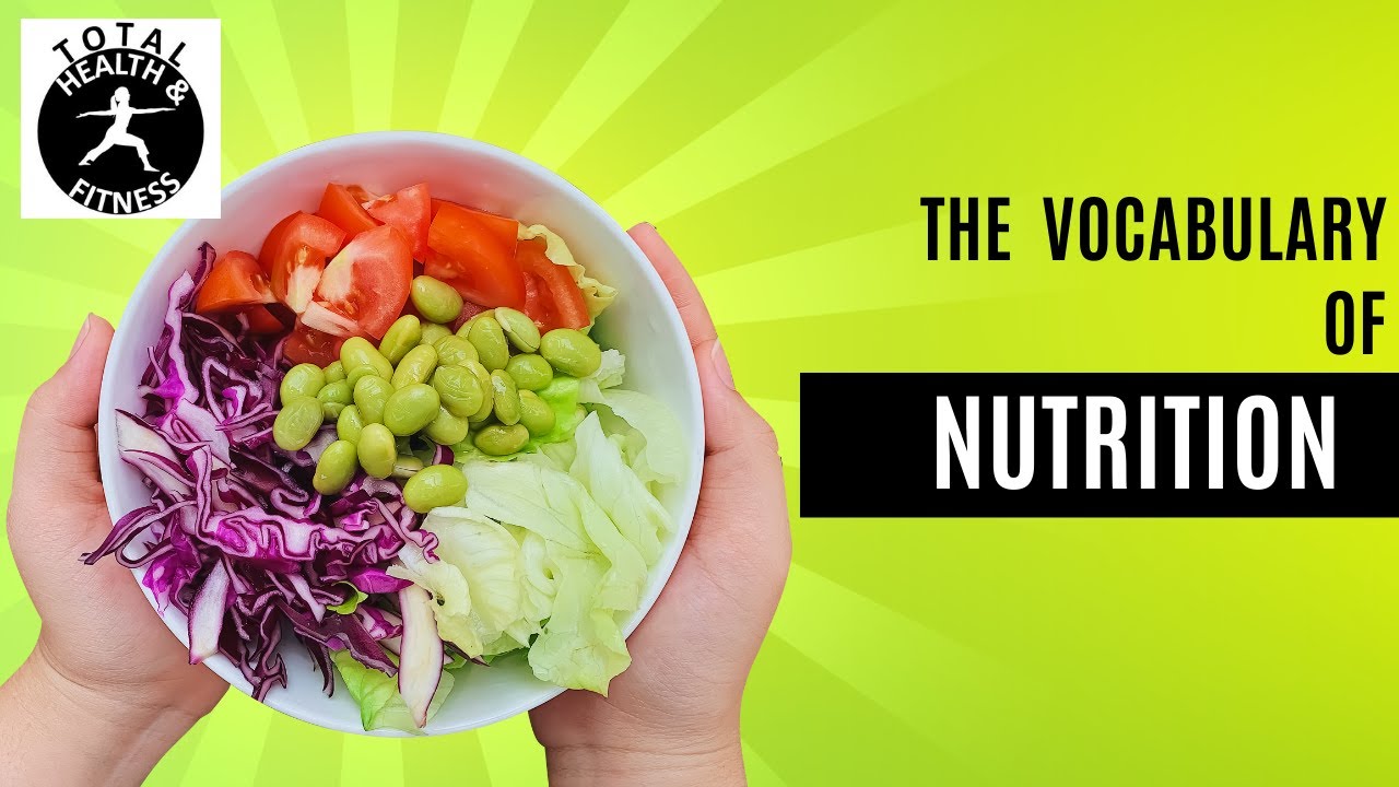 Vocabulary of Nutrition - YouTube