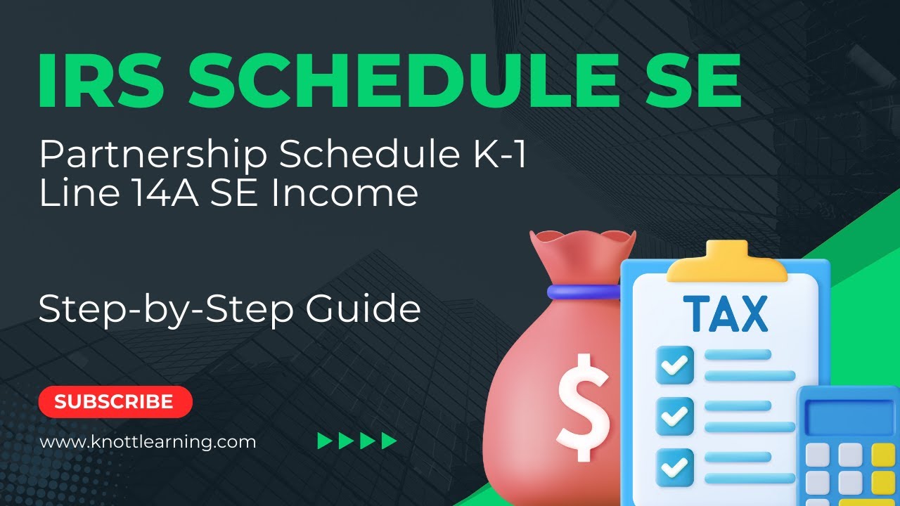 Partnership Self-Employment Taxes (Schedule SE) | Step-by-Step Tutorial ...