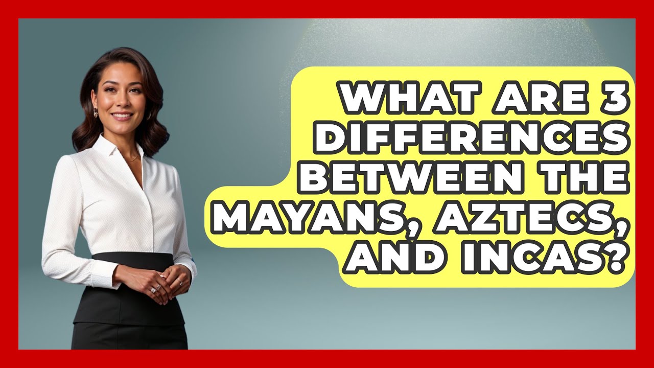 What Are 3 Differences Between The Mayans, Aztecs, And Incas? - Ancient ...