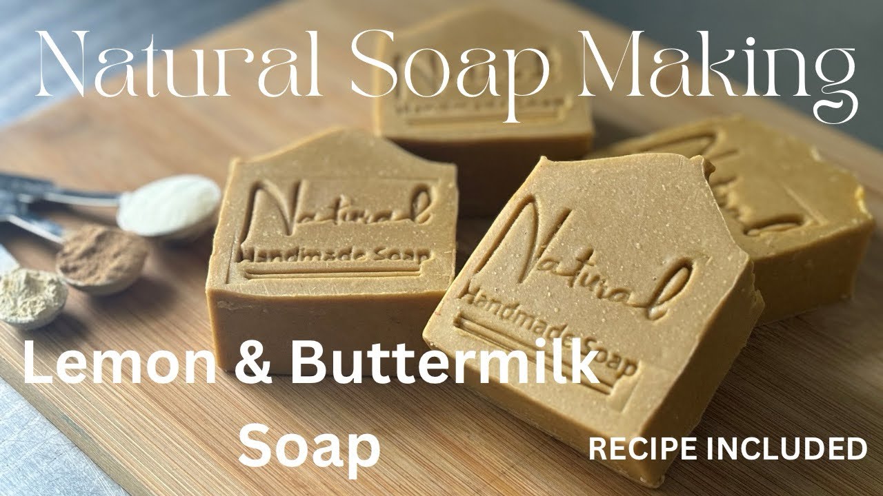 LEMON & BUTTERMILK SOAP - YouTube