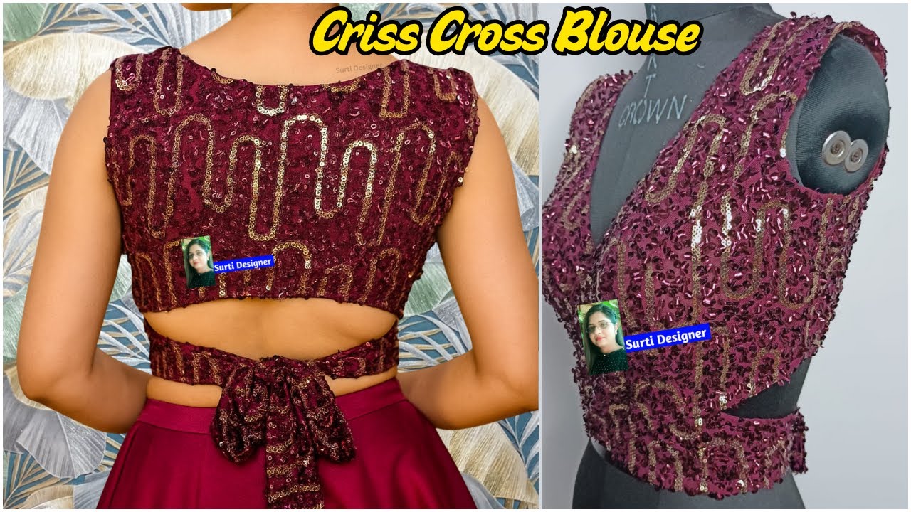 Criss Cross Blouse Kaise Banaen | Criss Cross Blouse kaise Banate Hain ...