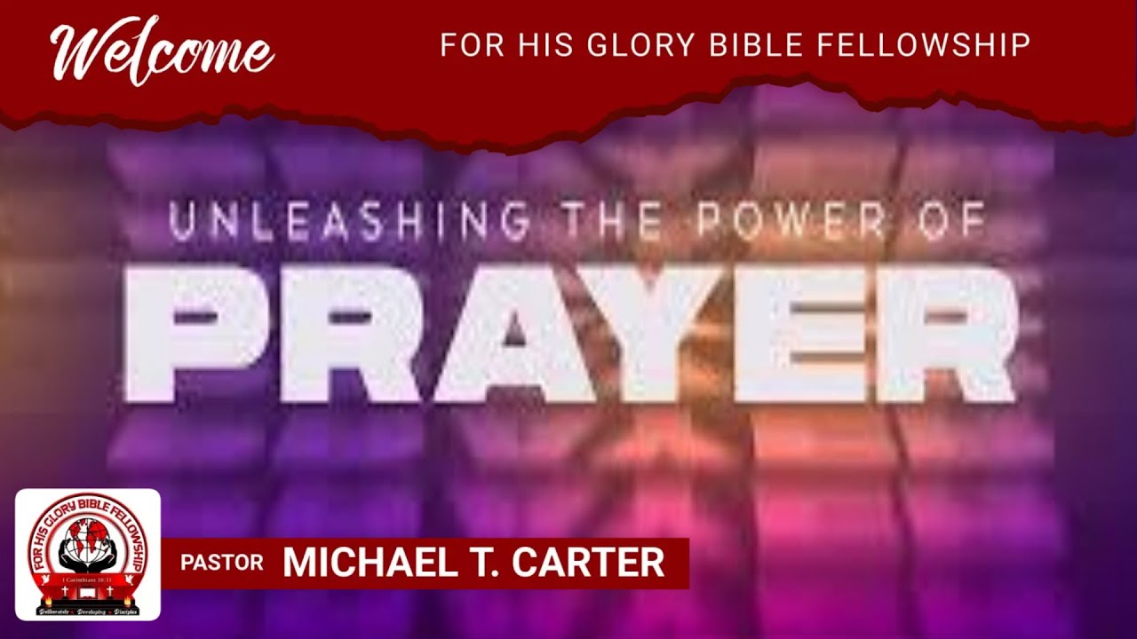 Unleasing The Power of Prayer | Pastor Michael Carter | 8.11.24 - YouTube