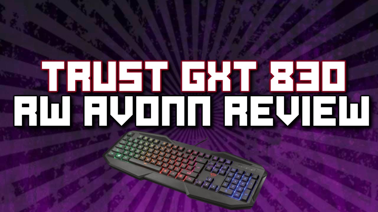 Trust GXT RW 830 Avonn Gaming Keyboard Review! - YouTube
