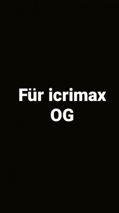 für icrimax OG - YouTube