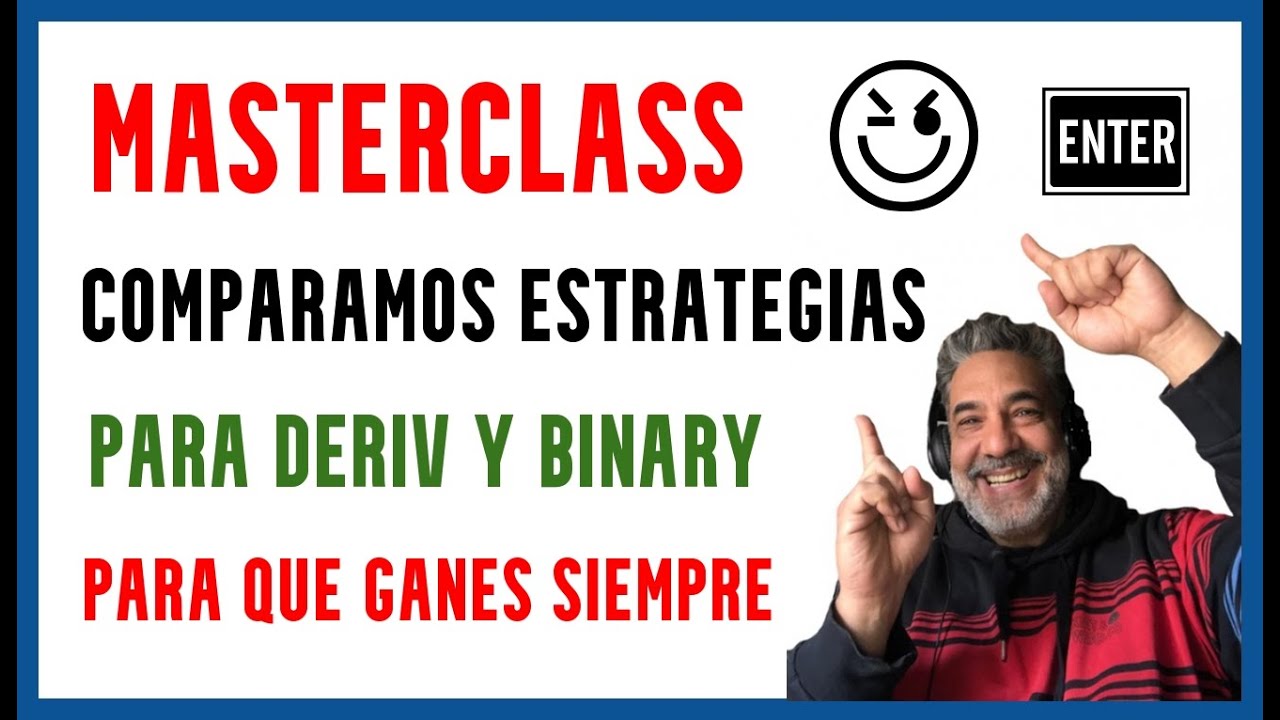 Masterclass Comparación de estrategias en Deriv y Binary - YouTube