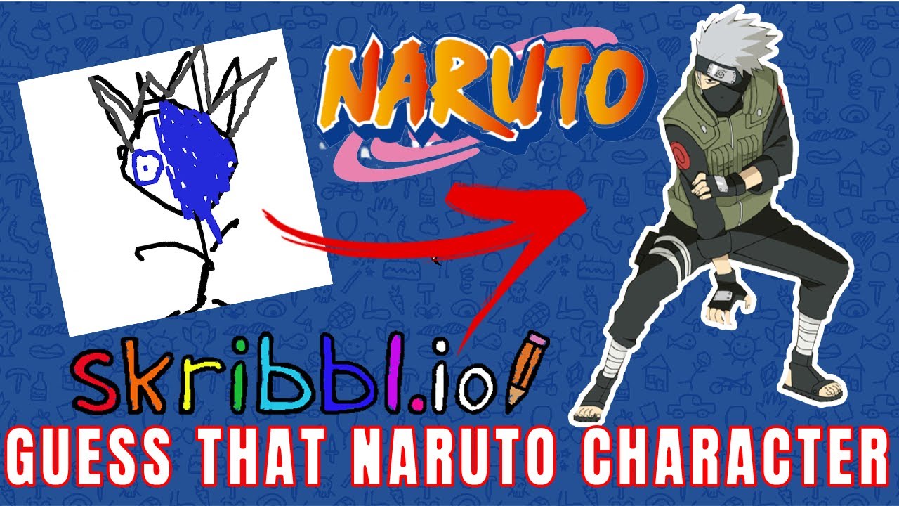 GUESSING THAT NARUTO CHARACTER w/ FRIENDS on SKRIBBL.IO | NATURALKURU ...