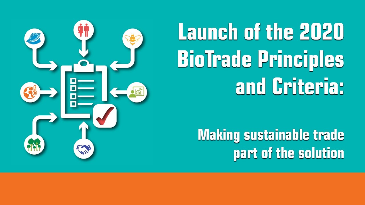 Webinar - Launch of the 2020 BioTrade Principles and Criteria and Self ...