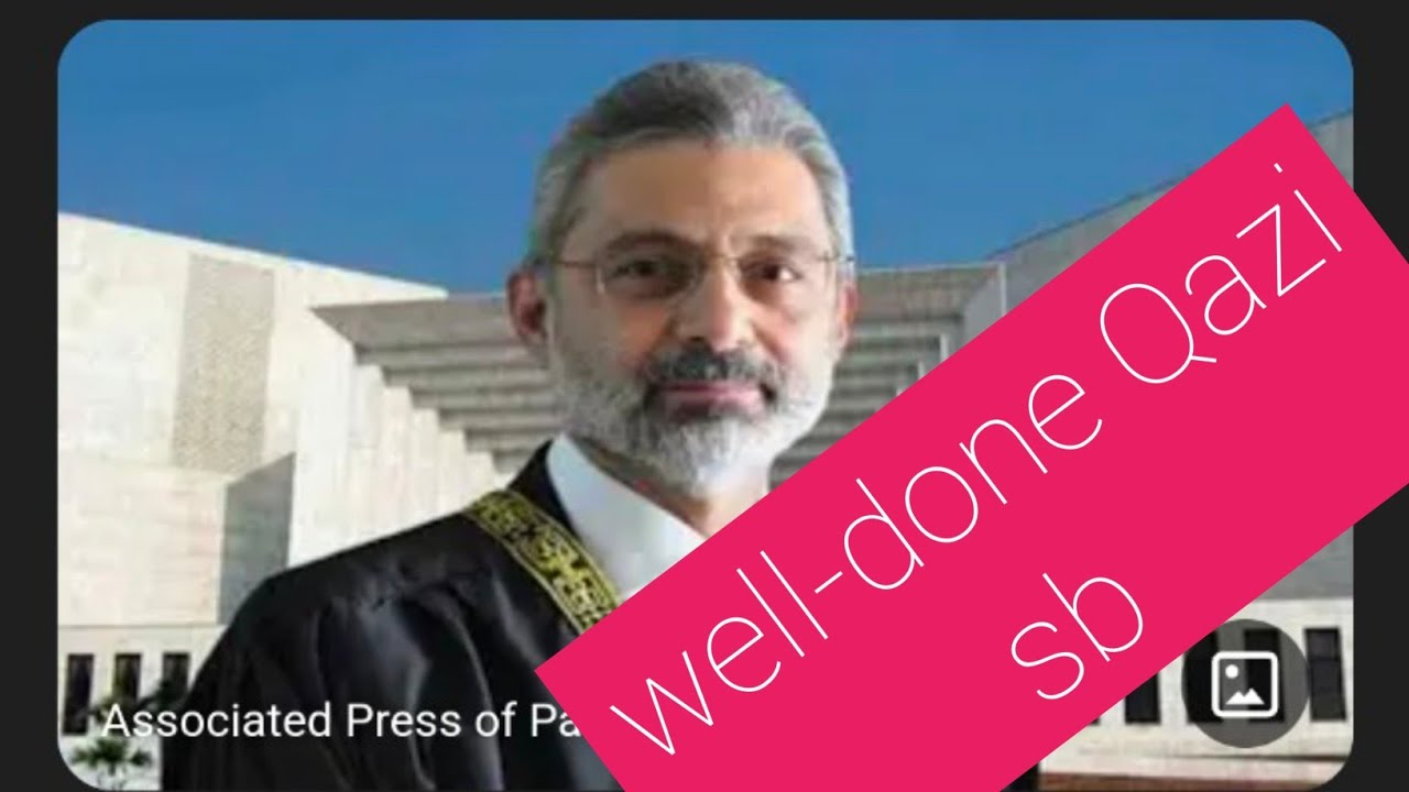 well done chief justice of Pakistan........ Qazi faiz essa sb - YouTube