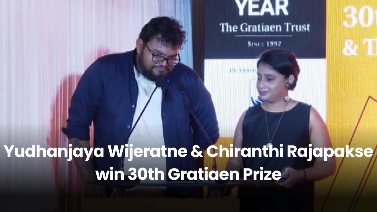 Yudhanjaya Wijeratne & Chiranthi Rajapakse win 30th Gratiaen Prize ...