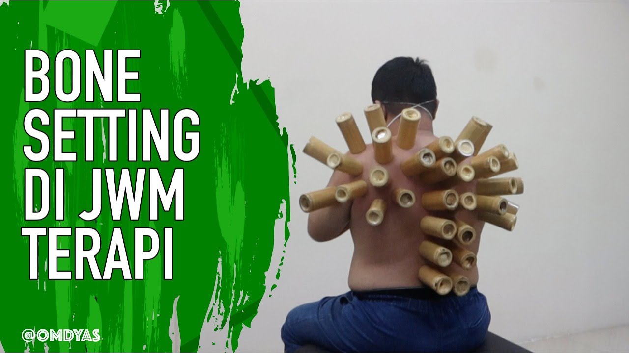 Bone Setting. Terapi kesehatan tulang, syaraf & otot terbaik di JWM ...