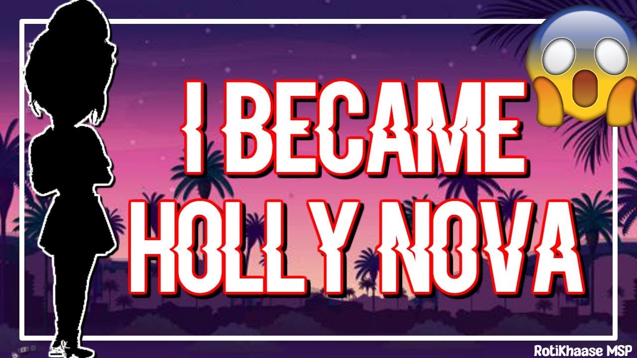 I Became Holly Nova On MSP! - YouTube