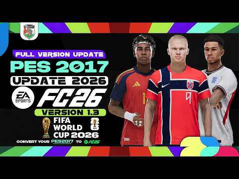 PES 2017 Next Season Patch 2026 - FC26 Full Patch V1.3 (WC26 Update)