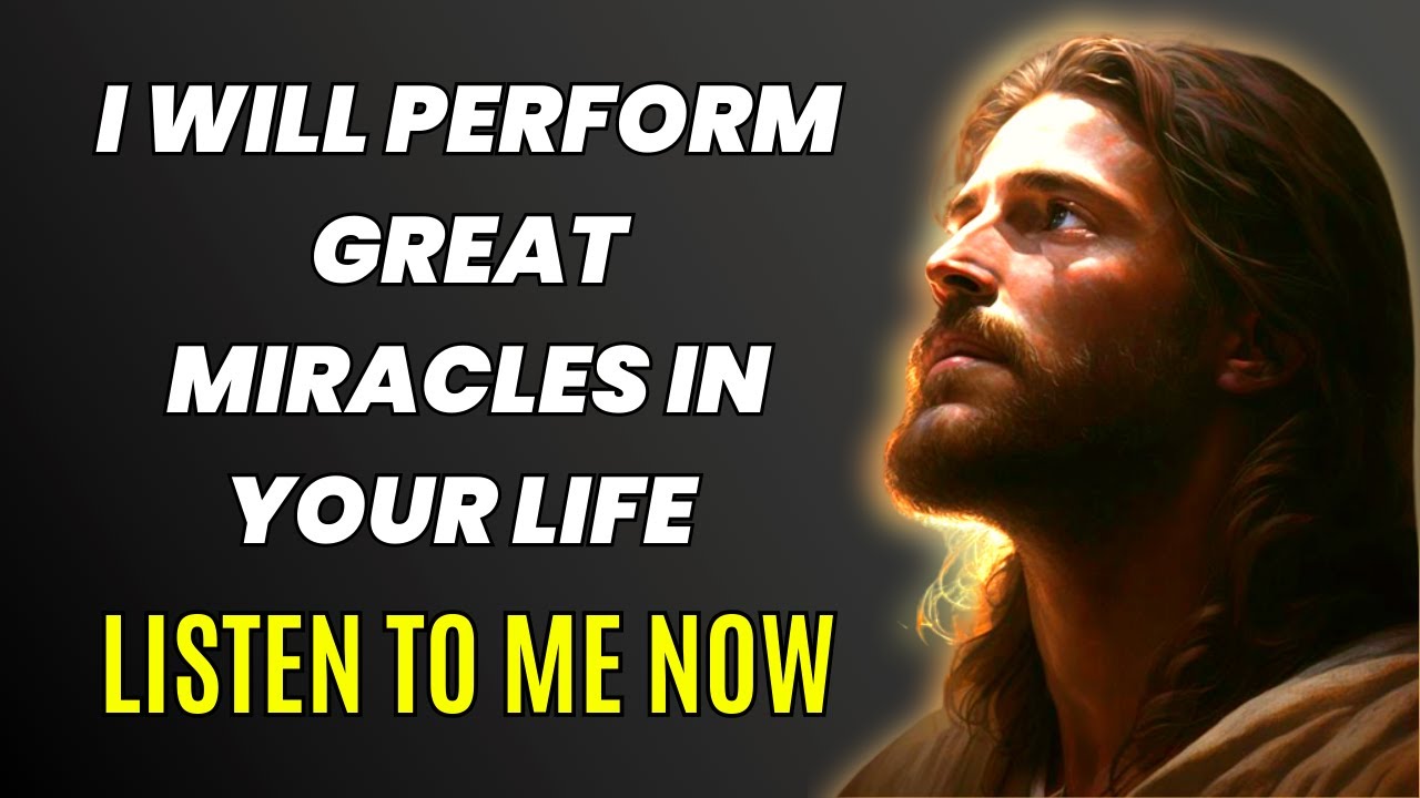 MESSAGE FROM GOD - I will make a GREAT MIRACLE in your life | listen to ...