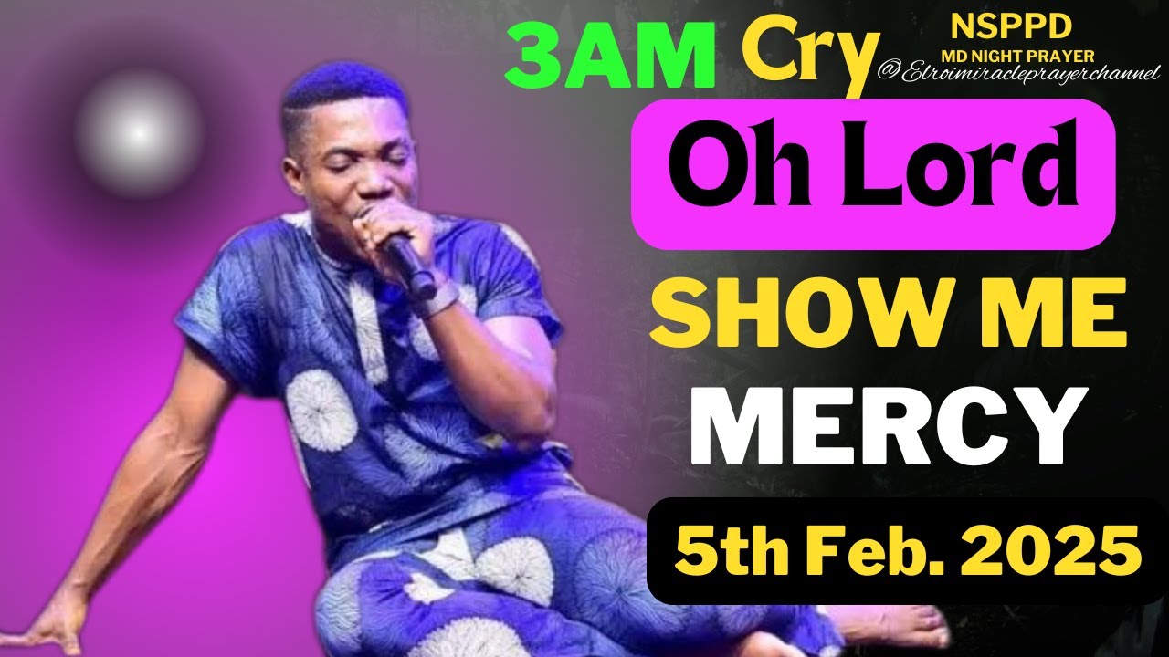 OH LORD SHOW ME MERCY || WEDNESDAY - 3AM CRY FOR MERCY || PASTOR JERRY ...