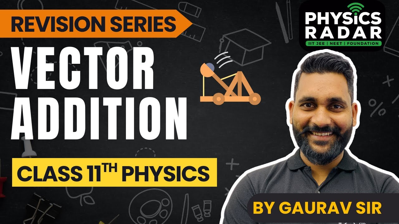 Vector | Addition of Vectors | Class 11 Physics | Gaurav Sir - YouTube